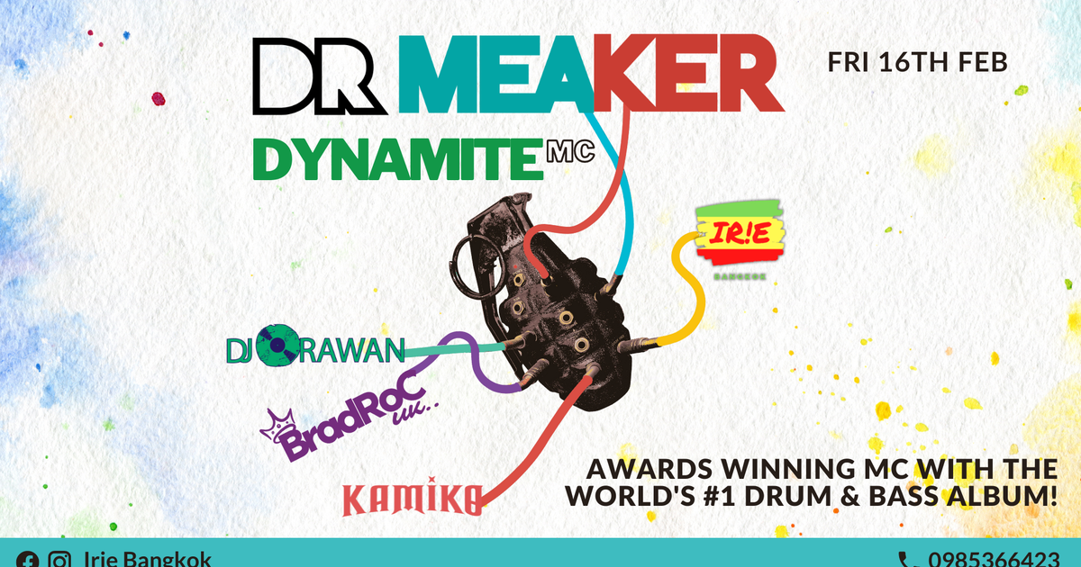 Irie Bangkok proudly presents 𝗗𝗿 𝗠𝗲𝗮𝗸𝗲𝗿 ft. 𝗗𝘆𝗻𝗮𝗺𝗶𝘁𝗲 𝗠𝗖 at TBA - Irie Bangkok (Khaosan Road), タイ