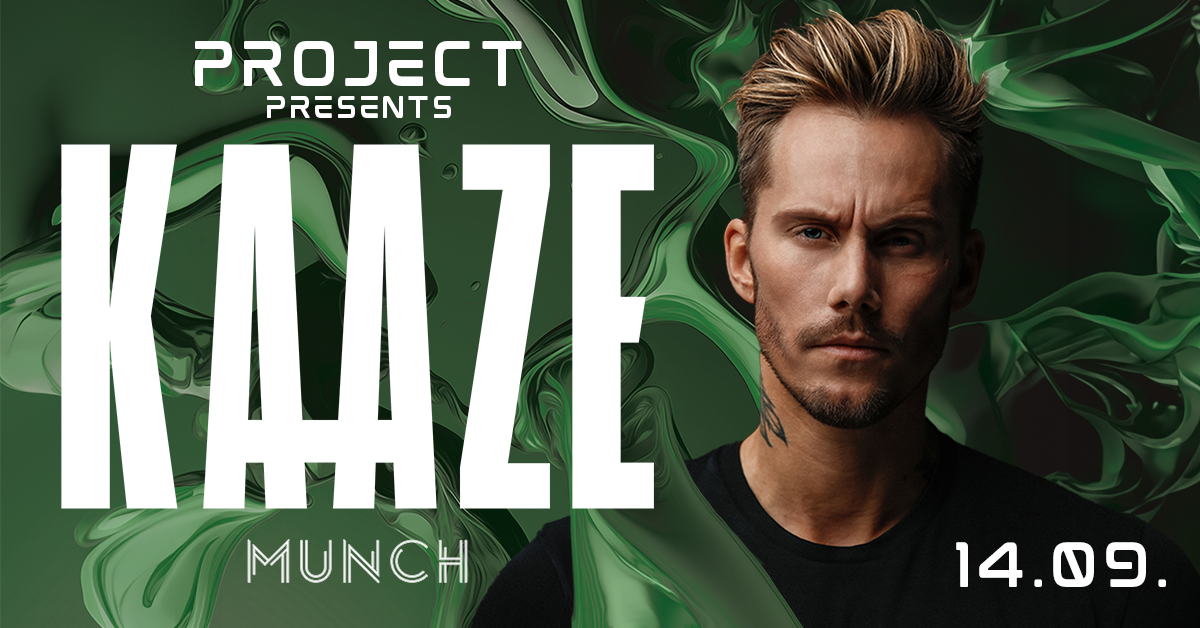 Project presents KAAZE en Munch, Rotterdam