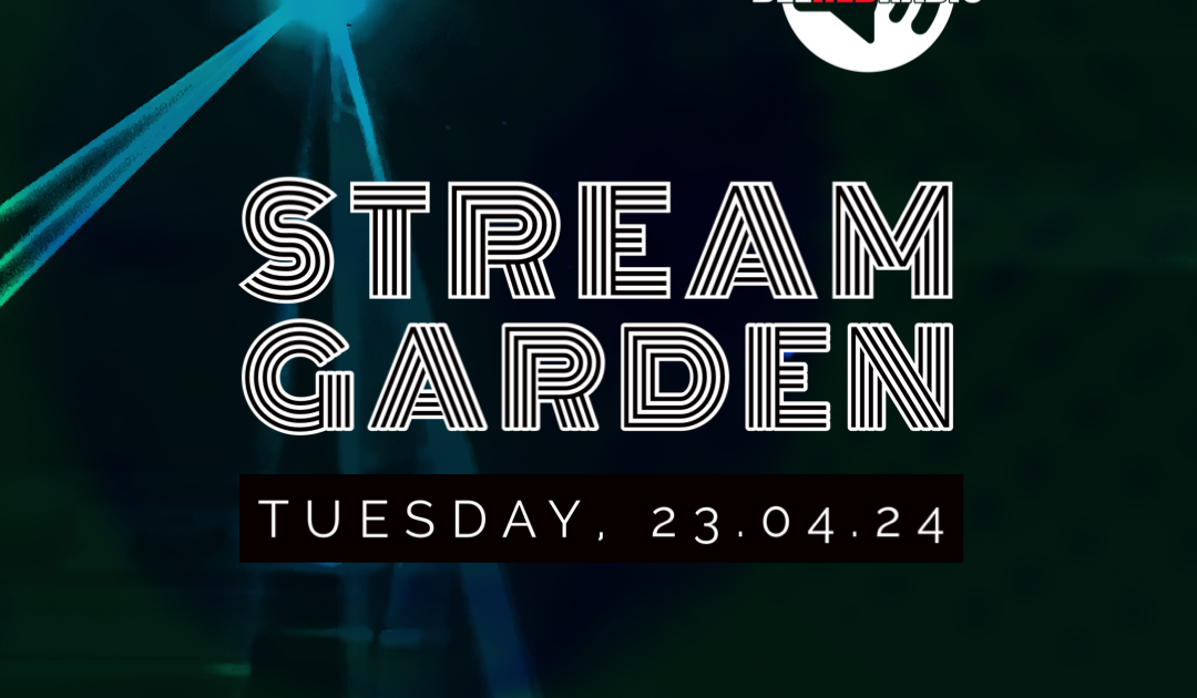 embraceourweird - Stream Garden #18 at TBA - Twitch & Radio, Berlin