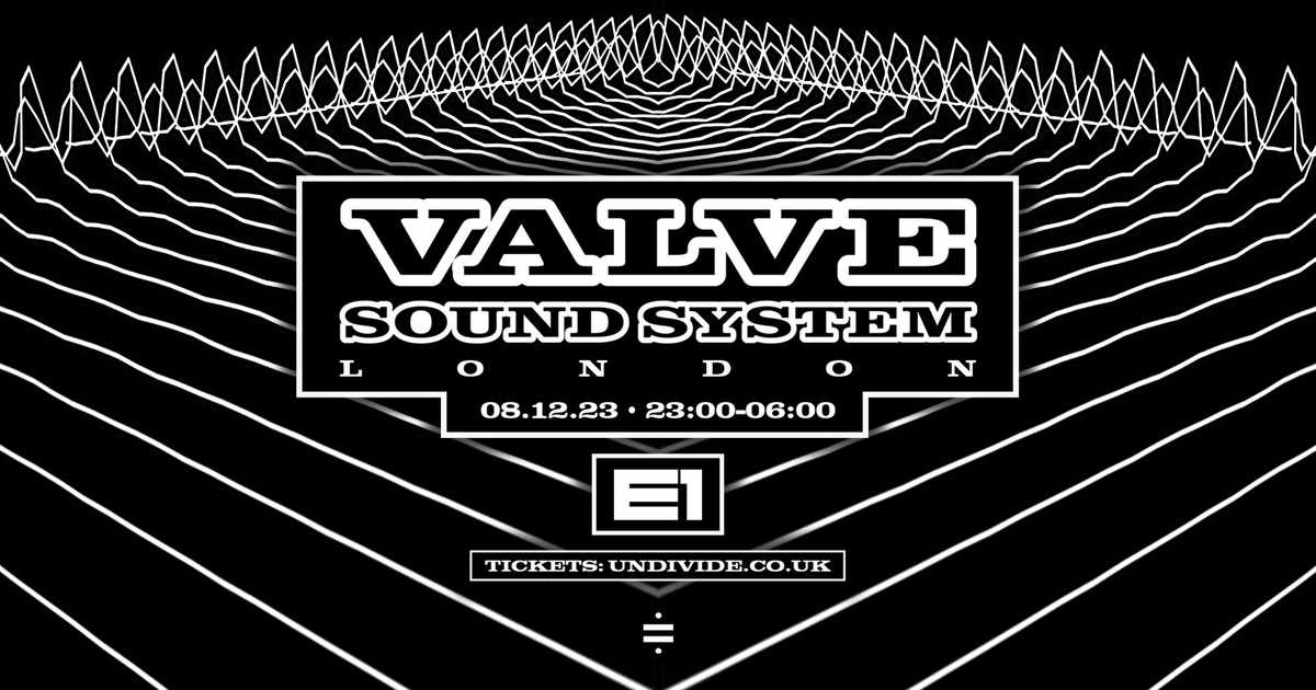 Valve Sound System London 2023 at E1, London