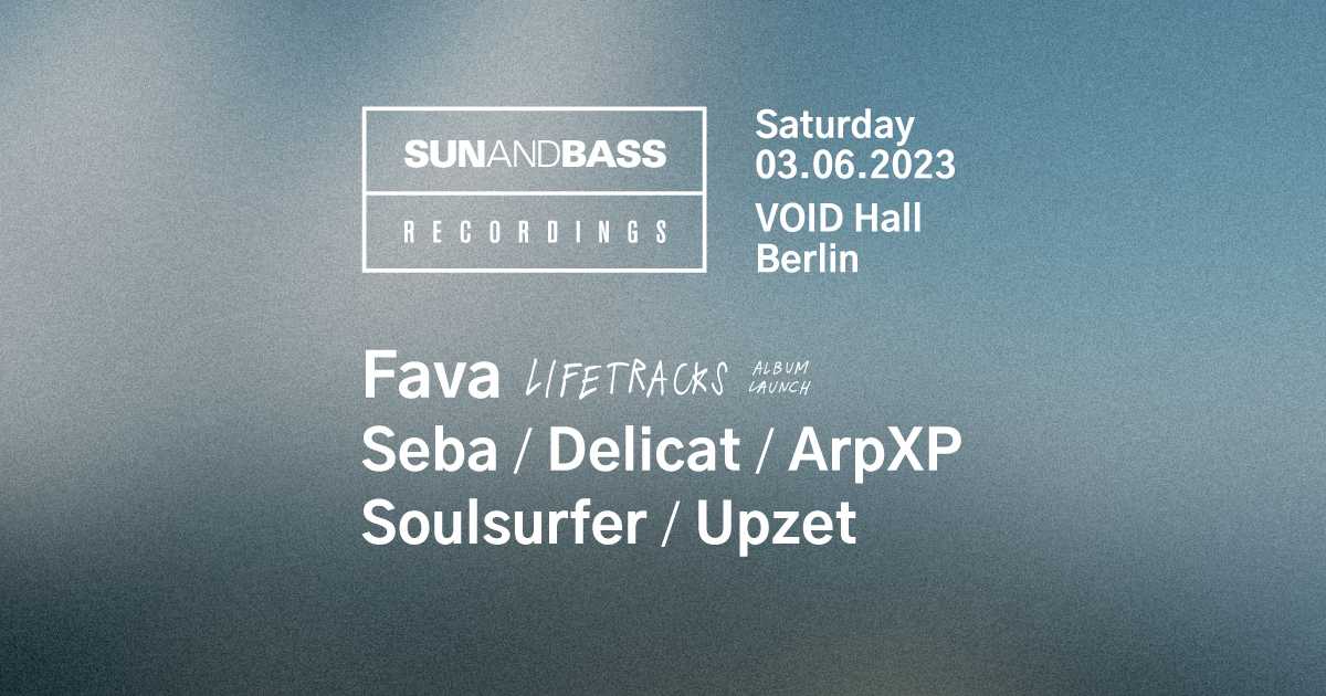 SUN AND BASS RECORDINGS LABELNIGHT with Seba, FAVA, arpxp at Void Hall ...