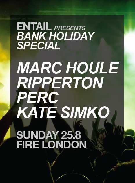 Entail presents Bank Holiday Special with Marc Houle (Live), Ripperton ...