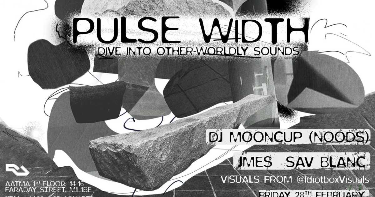 Pulse Width with DJ Mooncup (Noods) at Aatma, Manchester