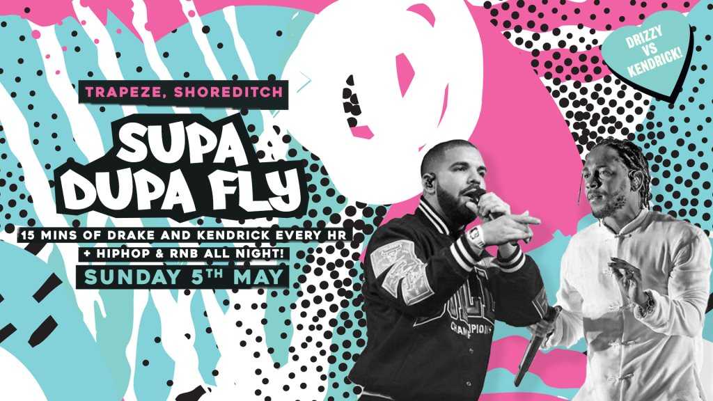 Supa Dupa Fly x Drake vs Kendrick x Bank Hol en Trapeze Basement, London