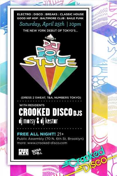 Crooked Disco with dj Pol Style (Tokyo) - Free a Public Assembly, New ...