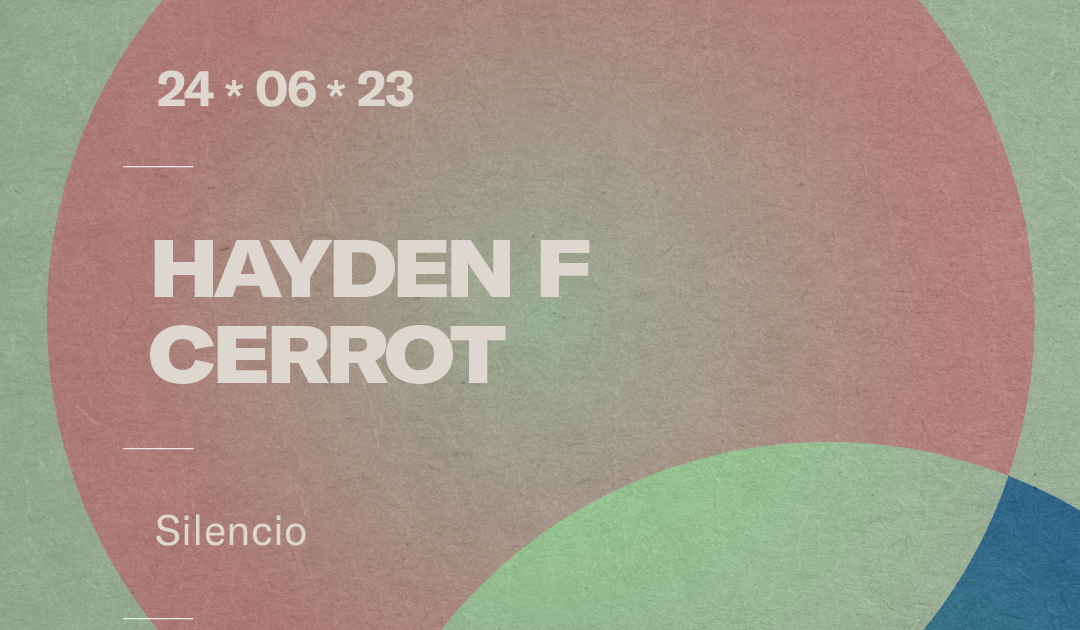 Hayden F + cerrot [Silencio] at LAUT, Barcelona