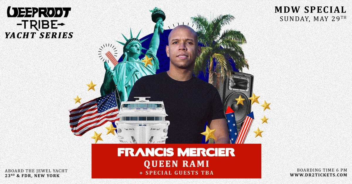 Deep Root Yacht feat. Francis Mercier Memorial Day Weekend at Jewel ...
