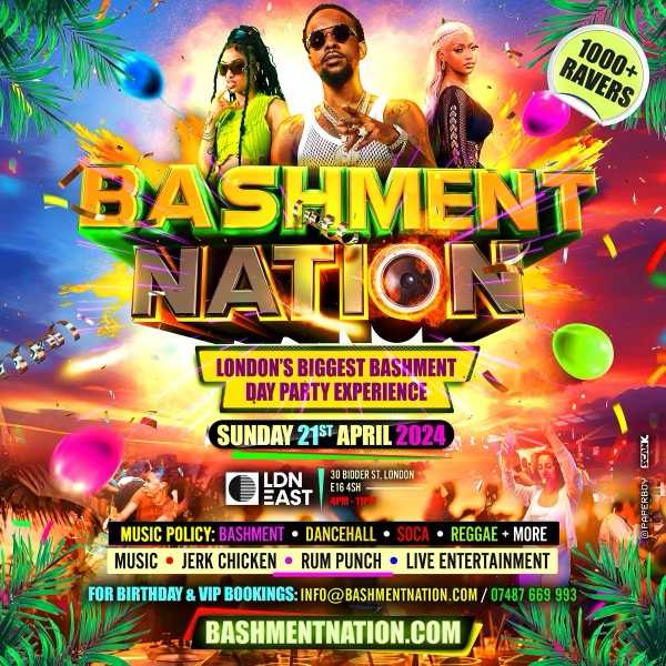 BASHMENT NATION - London's Biggest Summer Opening Day Party at LDN East ...