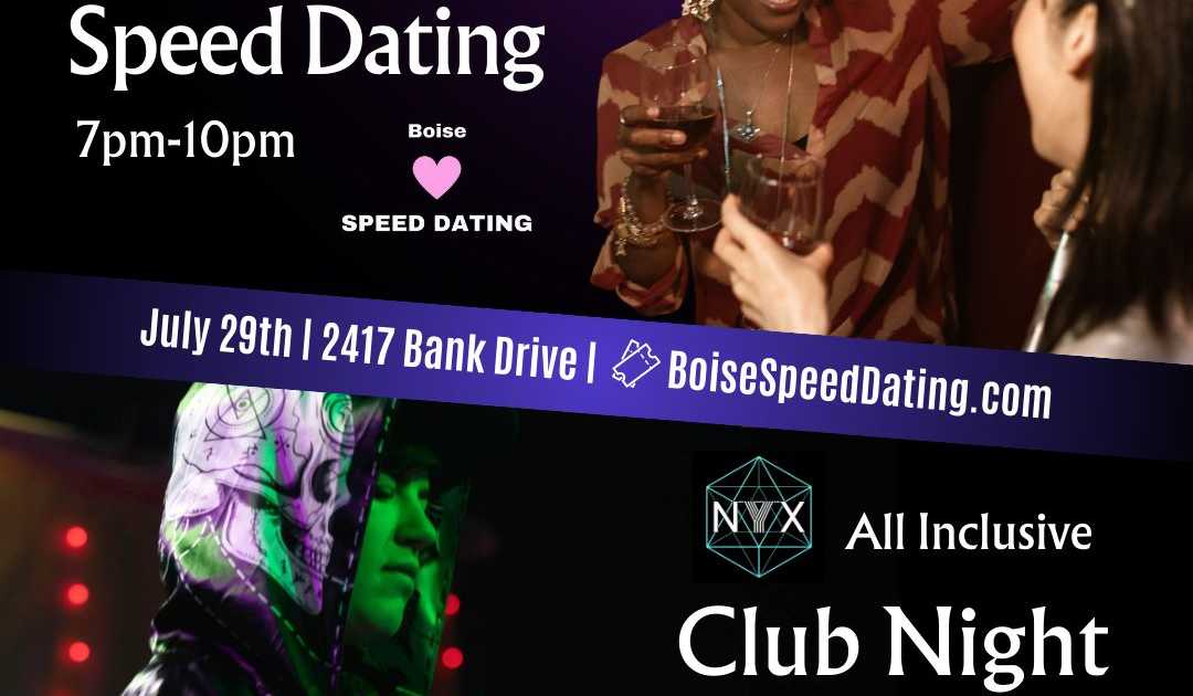 Boise Speed Dating: Women seeking Women & Club Night with DJ NYX - July ...