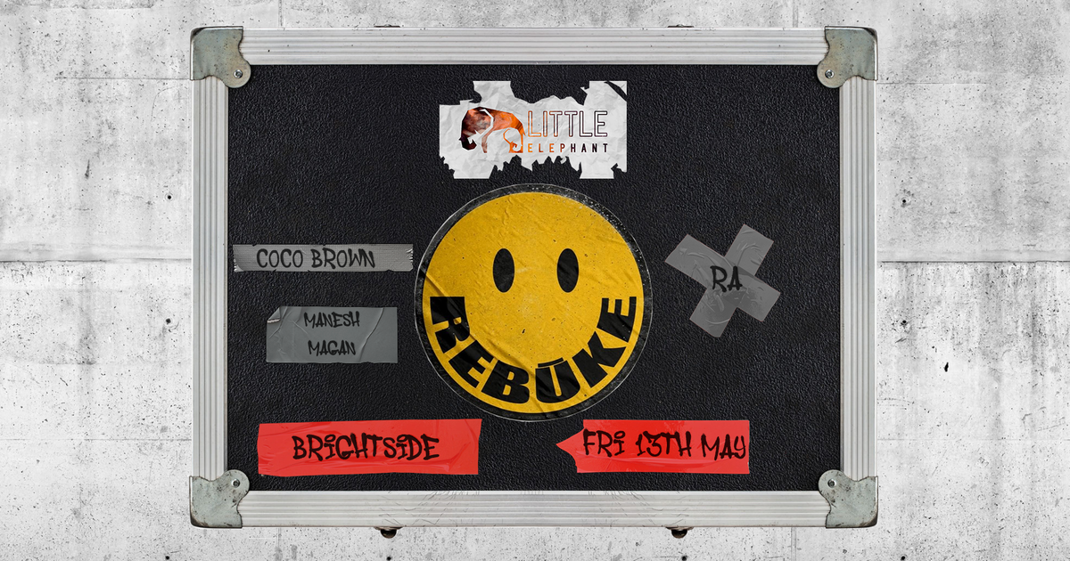 Little Elephant presents: Rebuke Part II at The Brightside, Brisbane