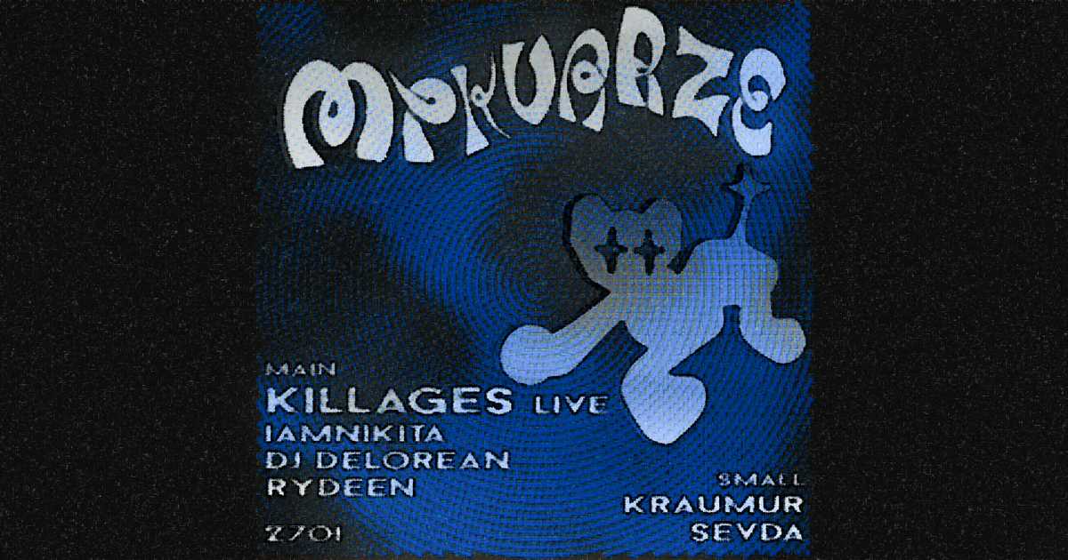 KILLAGES [Live] • IAMNIKITA • DJ Delorean • Rydeen • Kraumur • Sevda ...