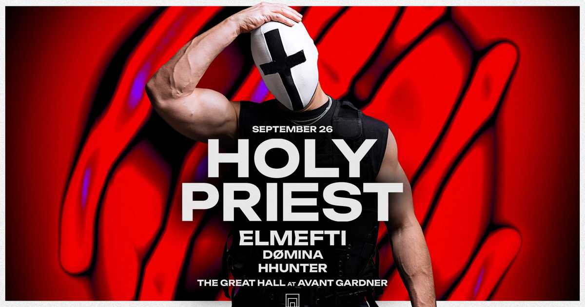 HOLY PRIEST at Avant Gardner, New York City