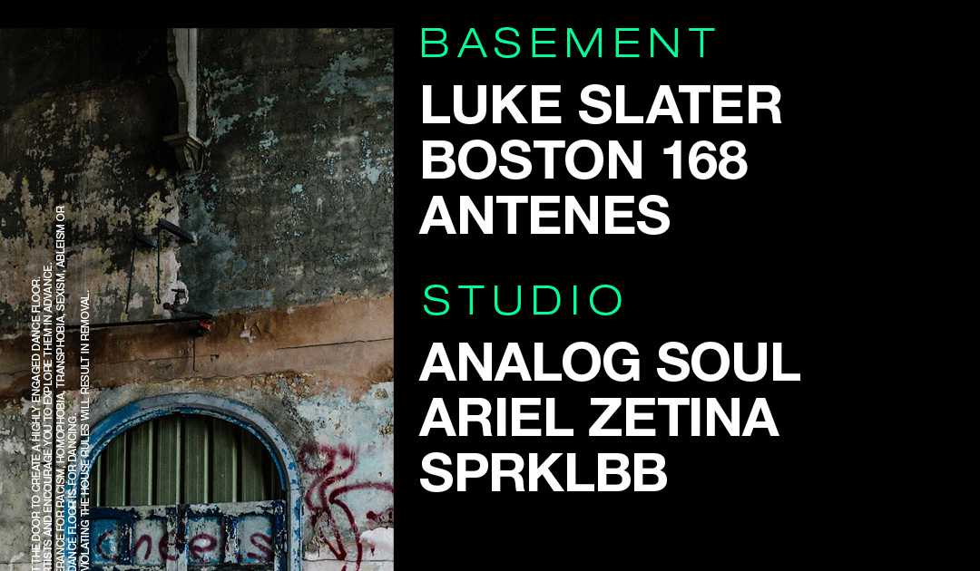 Luke Slater / Boston 168 / Antenes / Analog Soul / Ariel Zetina ...