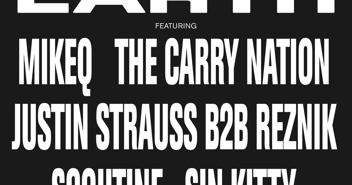 EARTH with MikeQ The Carry Nation Justin Strauss B2B Reznik SCOUTINE ...