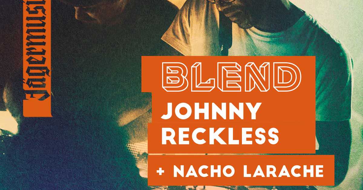 Blend – Johnny Reckless + Nacho Larache at berlinClub, Madrid
