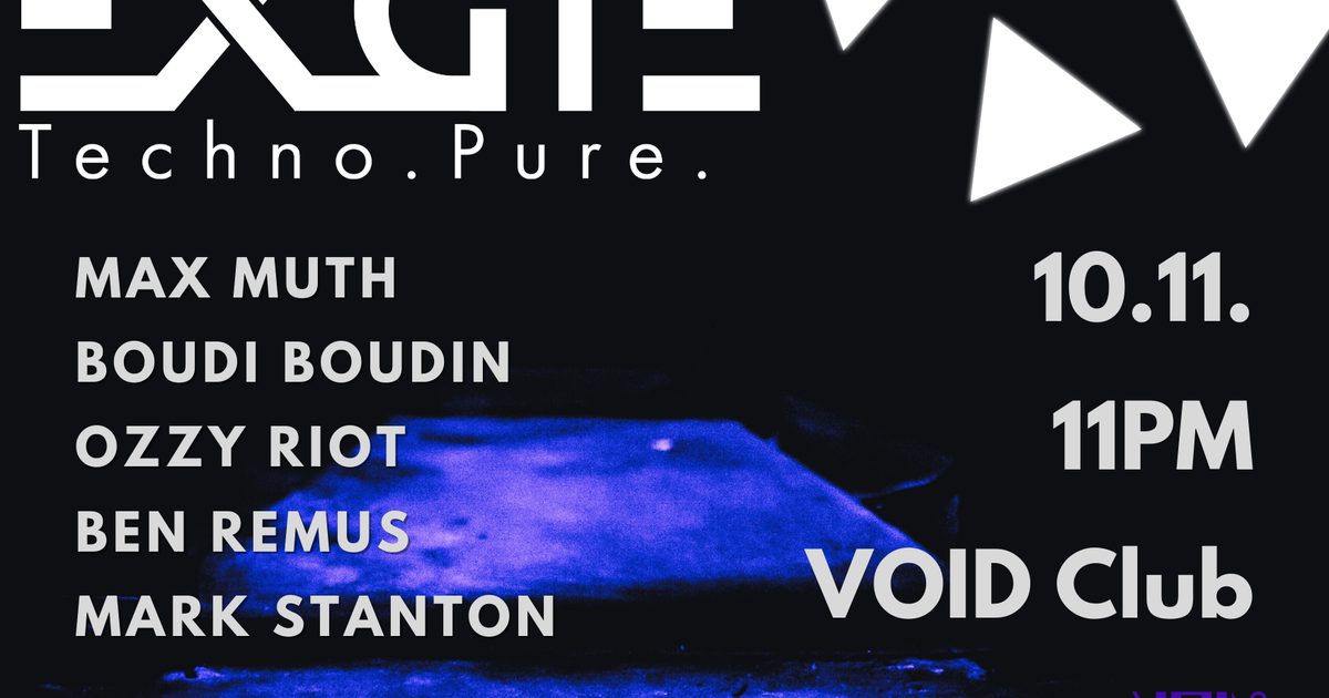 EXCiTE - Techno.Pure. at Void Club, Berlin