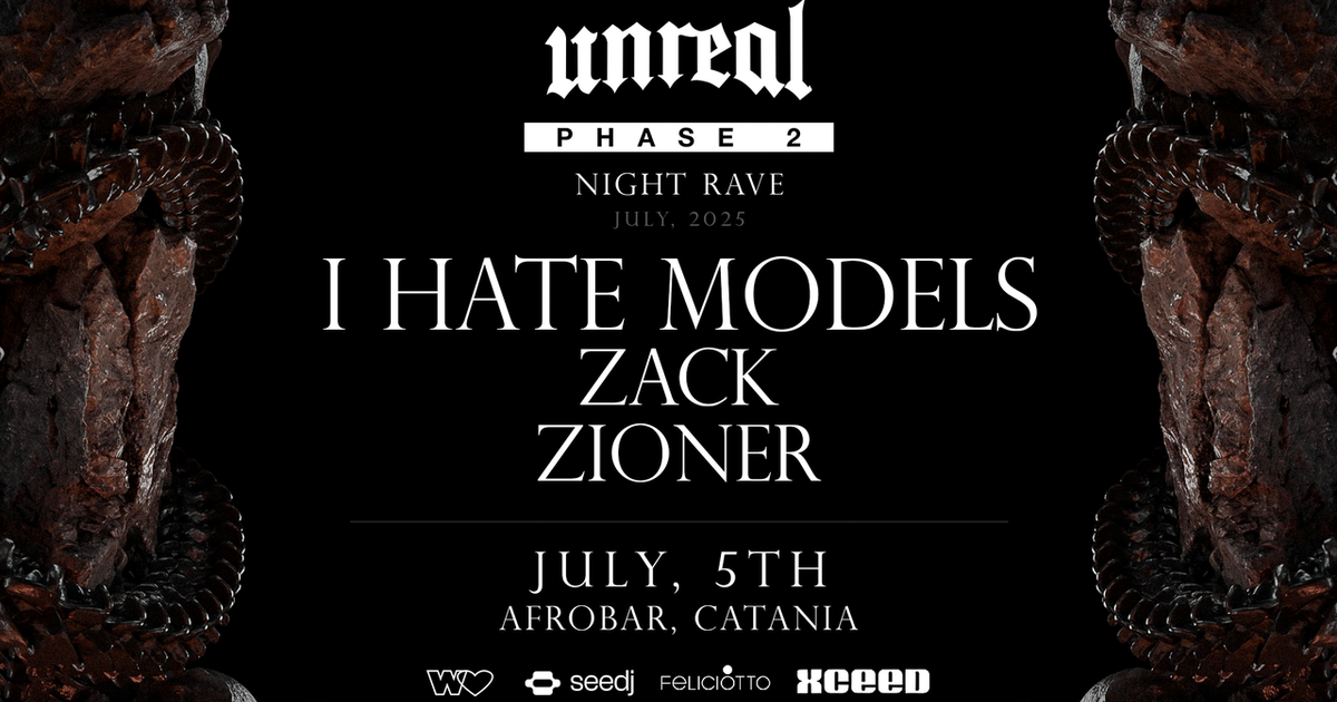 Phase 2 x Unreal - Night rave with I Hate Models at Afrobar, Sicily ...