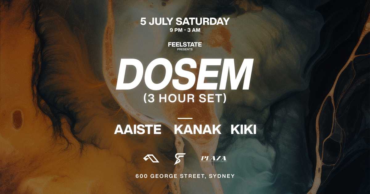 Feelstate pres. Dosem (Anjunadeep) - 3 Hour Set at Plaza Hotel Sydney ...