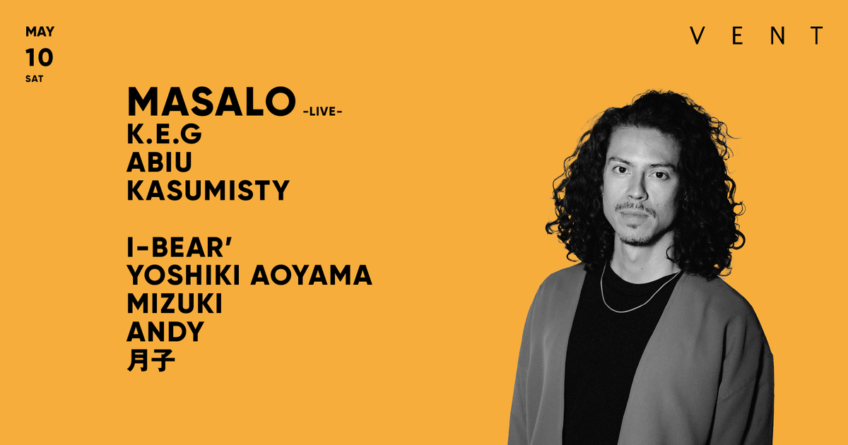 Masalo at VENT, Tokyo
