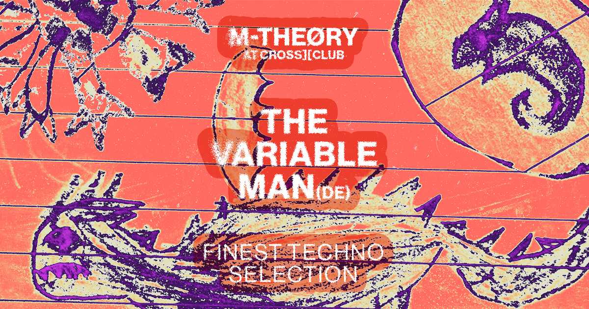 M-Theøry – The Variable Man at Cross Club, Prague