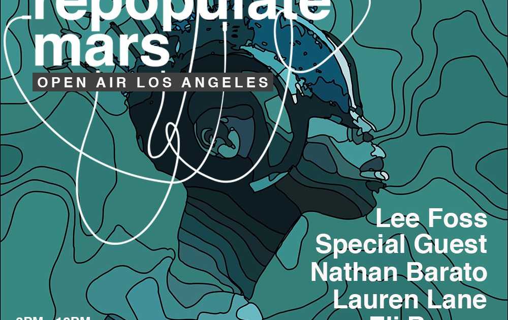 Repopulate Mars: Open Air Los Angeles at Evolve, Los Angeles