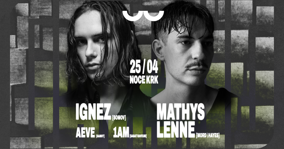 GAMUT w/ Ignez & Mathys Lenne at Noce KRK, Krakow