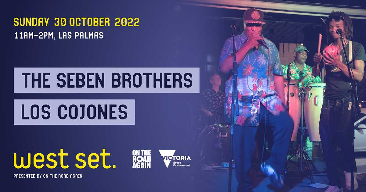 WEST SET 2022 // The Seben Brothers // Los Cojones at Footscray Library ...