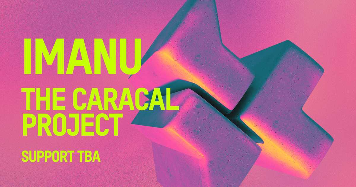 SuperCharged presents Imanu & THE CARACAL PROJECT at Volks, Brighton