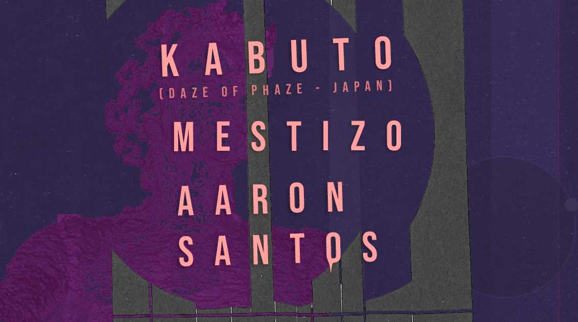 Hypnotic Mindscapes & Narrativ: KABUTO, Mestizo, Aaron Santos at Jama ...