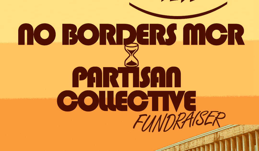No Borders + Partisan Collective Fundraiser at Partisan Collective ...