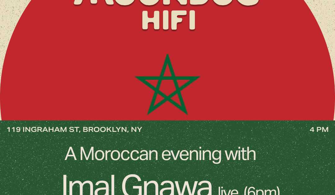 A Moroccan evening with Imal Gnawa - live & DJ Monofied at Moondog Hifi ...