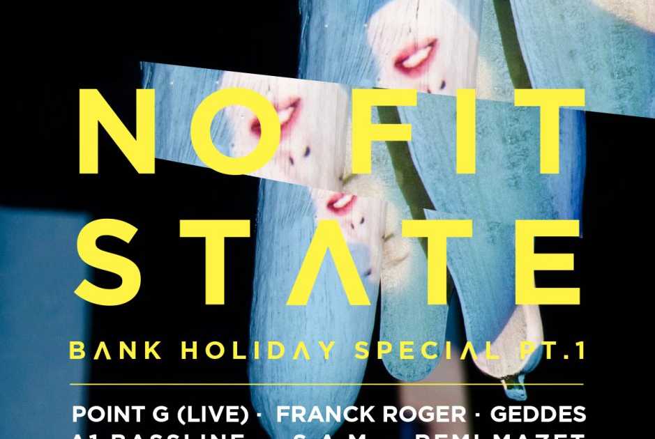 Nofitstate Bank Holiday Special Pt.1 with Point G, Franck Roger, Geddes ...