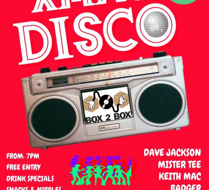 BOX 2 BOX DJ'S presents XMAS DISCO with Dave Jackson, MR TEE, KEITH MAC ...