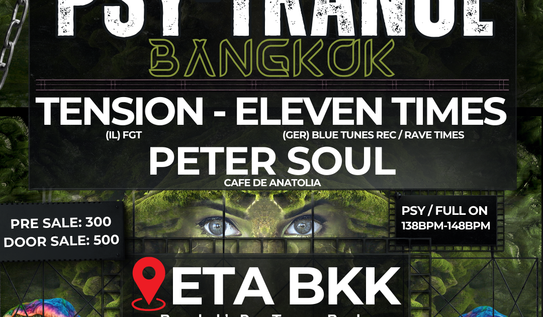 PSY-Trance Bunker w/ Tension, by Rave Times at ETA, Bangkok