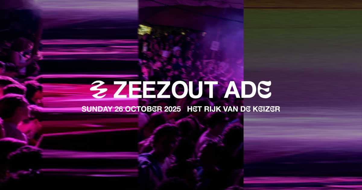 ZeeZout ADE - Sunday at Het Rijk van de Keizer, Amsterdam