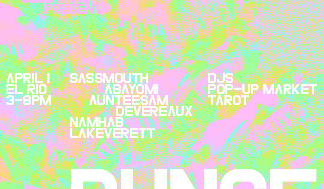 Club Pansy X Callback present: DUNCE with Sassmouth & Abayomi bei El ...