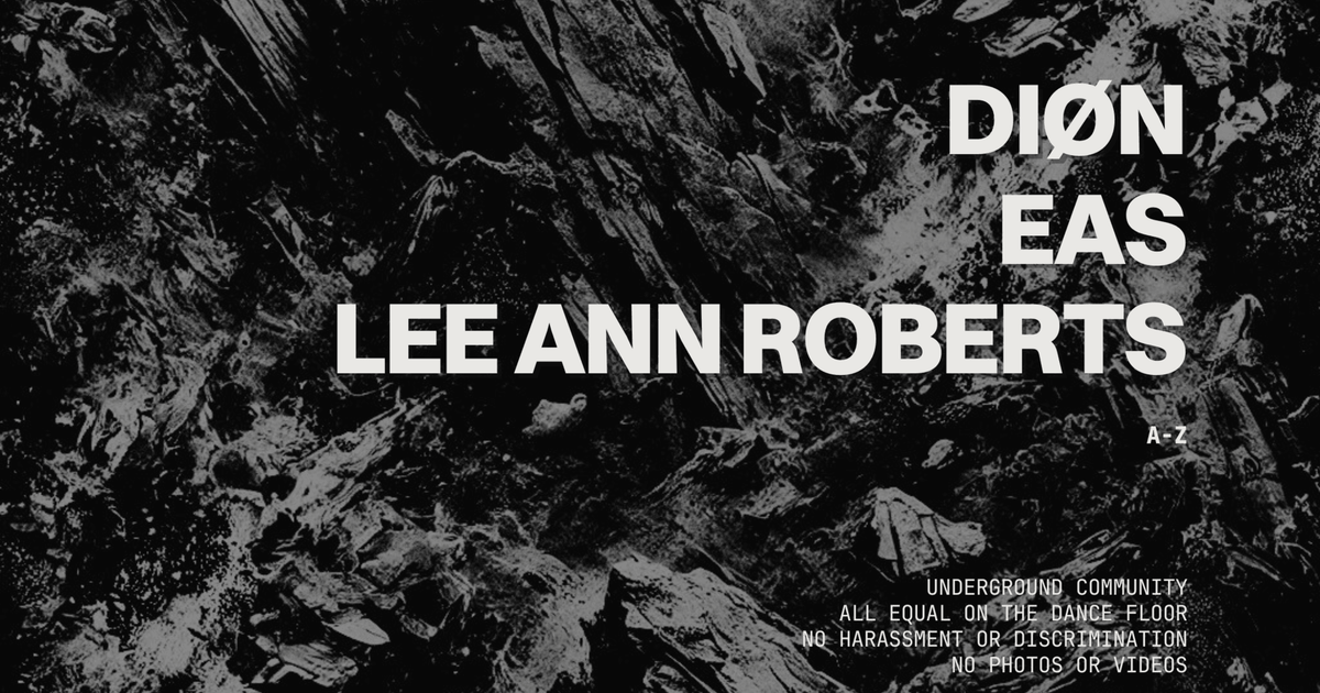 WORK Harder presents: DIØN, EAS, & Lee Ann Roberts at TBA - Los Angeles ...