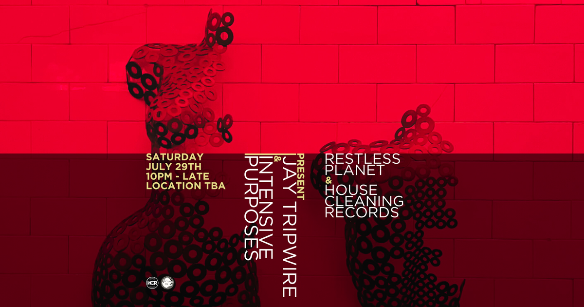 HCR & Restless Planet present: Jay Tripwire & Intensive Purposes at TBA ...
