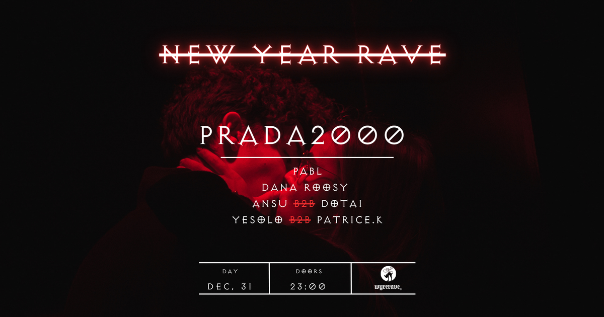 wyrerave pres. new year rave w/prada2000 and many more at Club Favela ...
