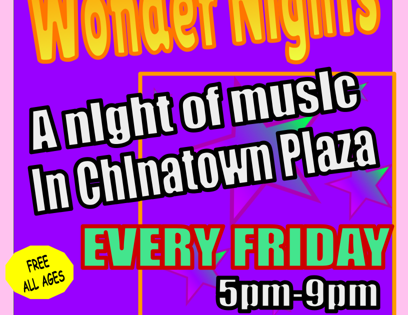 Wonder Nights: A night of music Every Friday in Chinatown Plaza at Gin ...