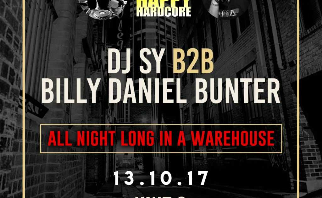 I Love Happy Hardcore presents DJ Sy B2B Billy Daniel Bunter at Unit ...