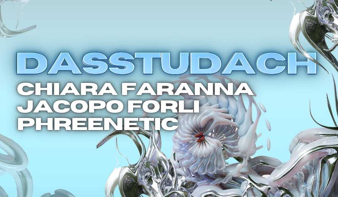 FREENETICA CREW invites dasstudach - JACOPO FORLI - PHREENETIC - CHIARA ...