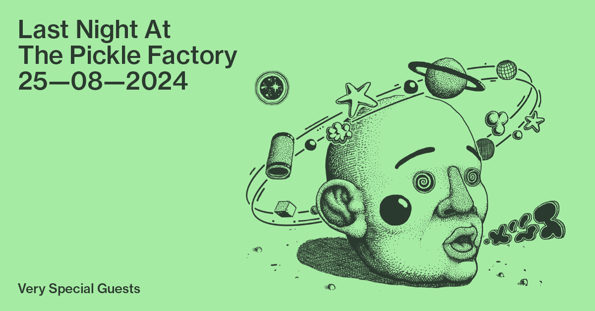 Last Night At The Pickle with Very Special Guests at The Pickle Factory ...