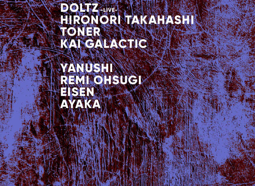 Doltz / DAYBREAK at VENT, Tokyo