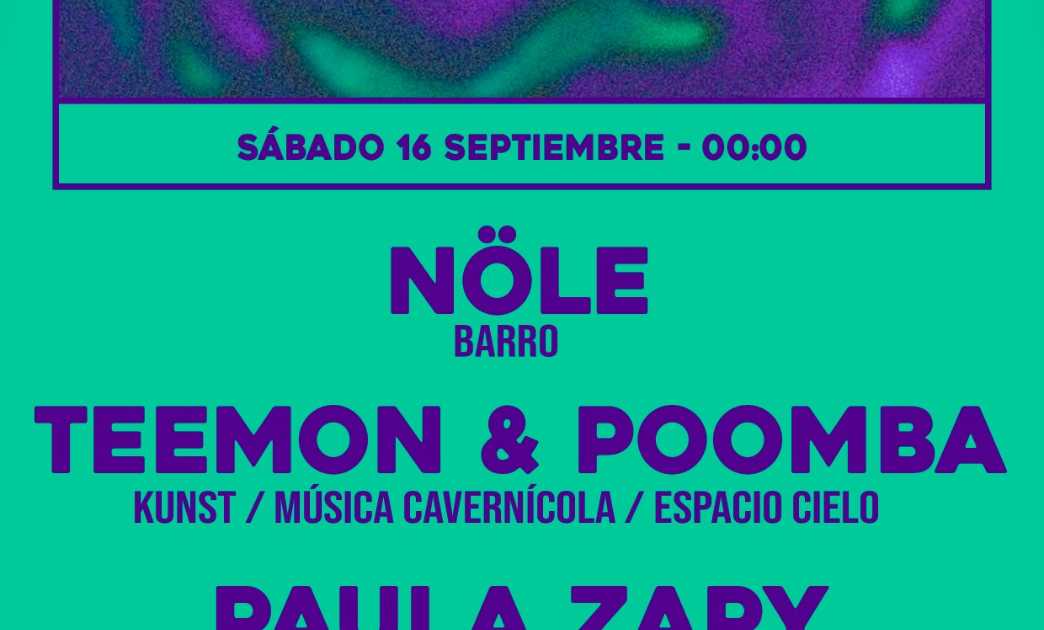KUNST: Nöle + Teemon & Poomba + PAULA ZAPY at Ballesta Club, Madrid