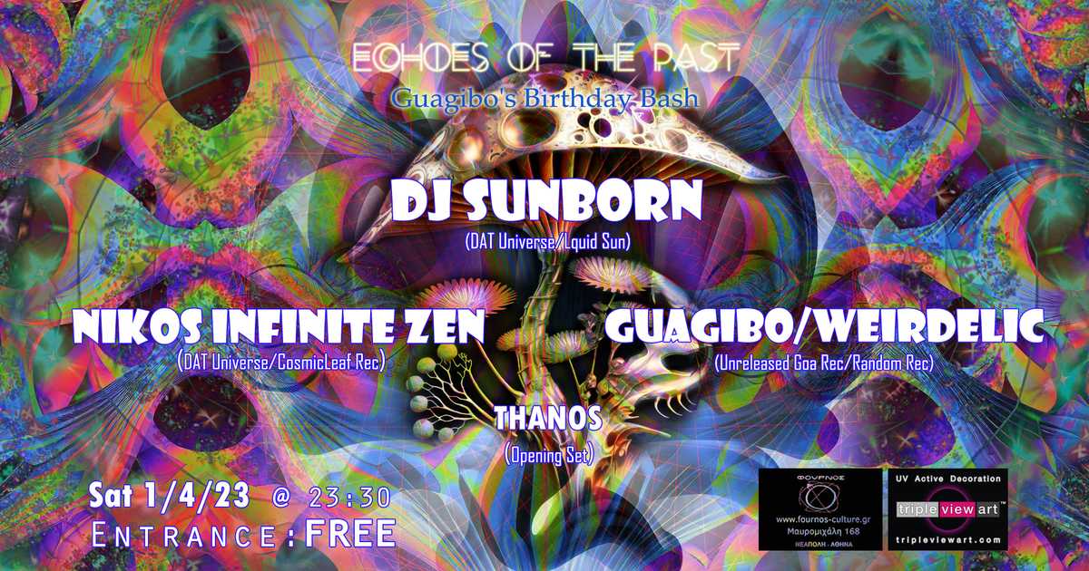 ECHOES OF THE PAST with DJ SUNBORN - NIKOS INFINITE ZEN - GUAGIBO at Fournos Theater, Athens