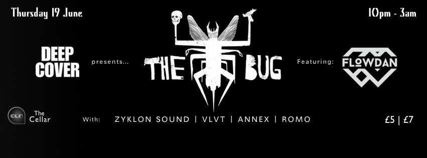 Deep Cover Oxford - The BUG & Flowdan em The Cellar, South + East