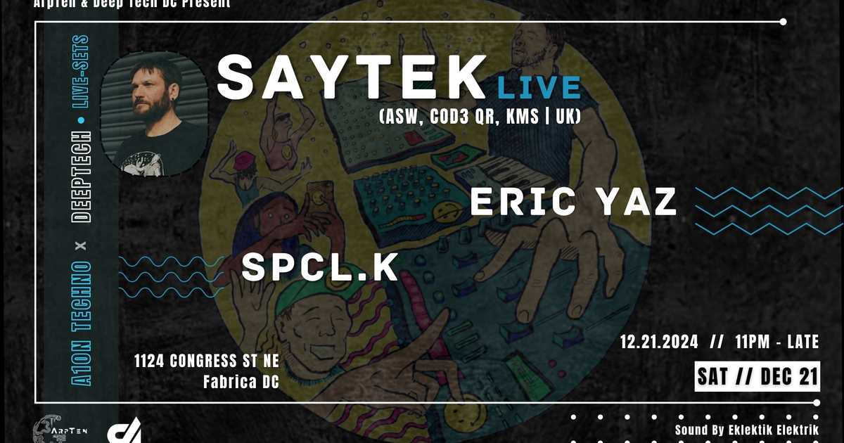 A10N Techno x DeepTech Afters: Saytek Live (Fabric, ASW | UK) at TBA - Fabrica DC - 1124 ...