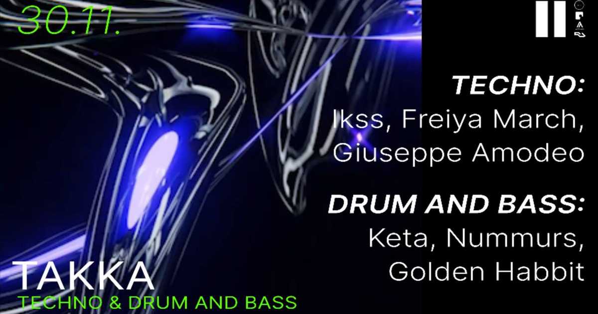 TAKKA: Techno & Drum and Bass at One One Riga, Riga