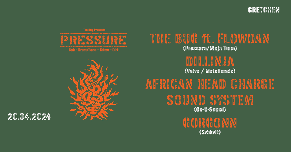 The Bug presents: PRESSURE // SOLD OUT at Gretchen, Berlin
